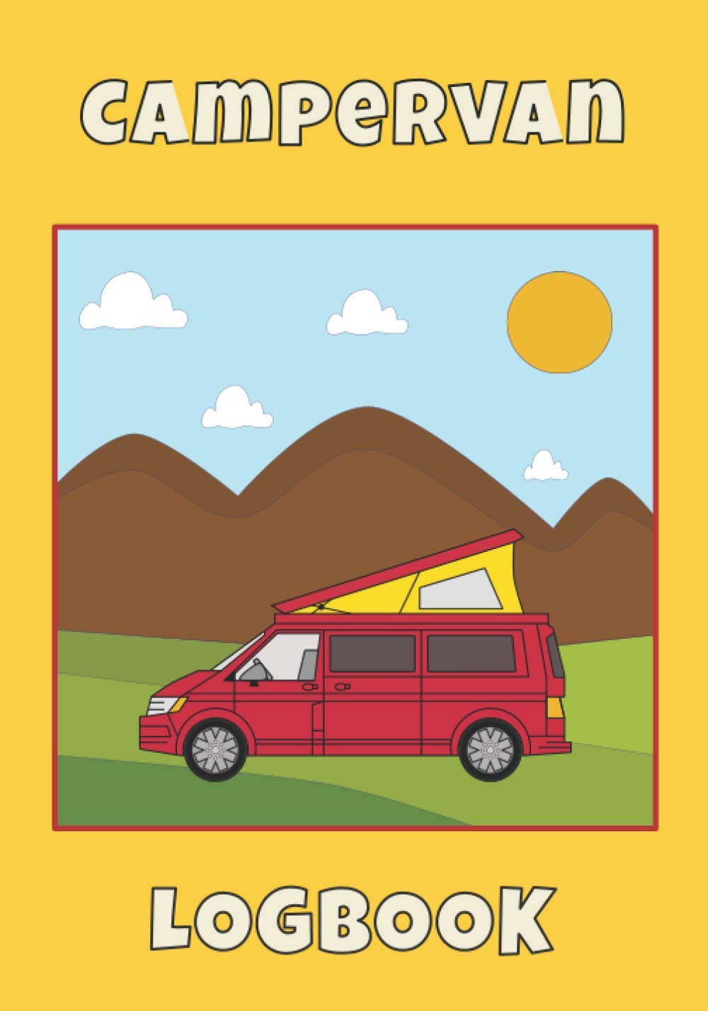 Buy Camper Van Logbook: Get Ready For Your Next Camper Van Holiday With ...
