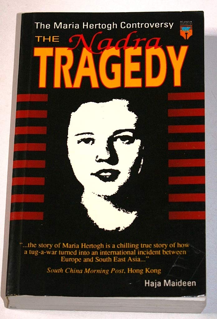 Nadra Tragedy: The Maria Hertogh Controversy: Amazon.co.uk ...