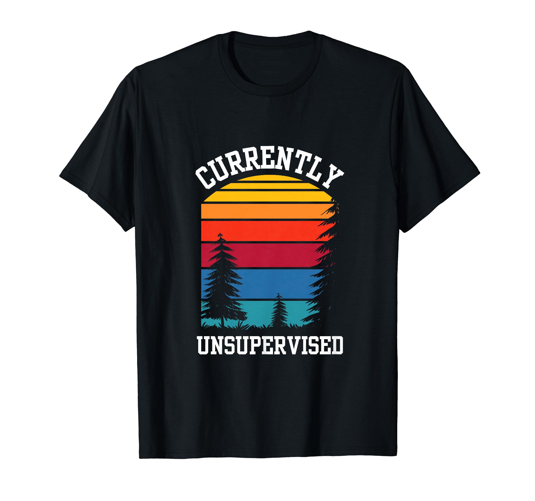 Amazon.com: Currently Unsupervised Sayings Sarcasm Sarcastic T-Shirt ...
