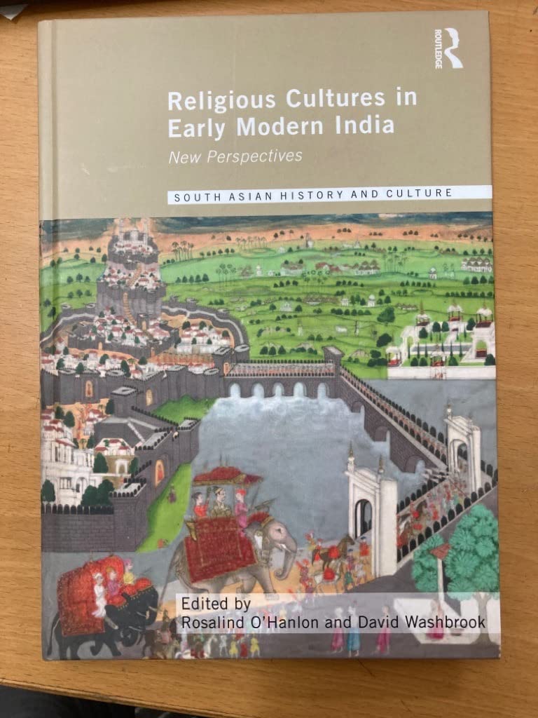 Religious Cultures in Early Modern India: New Perspectives (Routledge ...