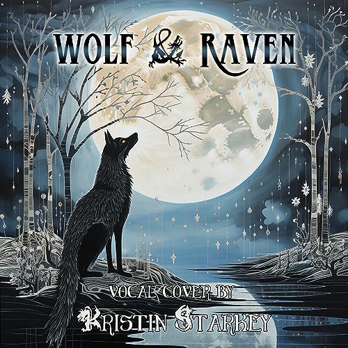Play Wolf & Raven (Vocal Cover) by Kristin Starkey on Amazon Music