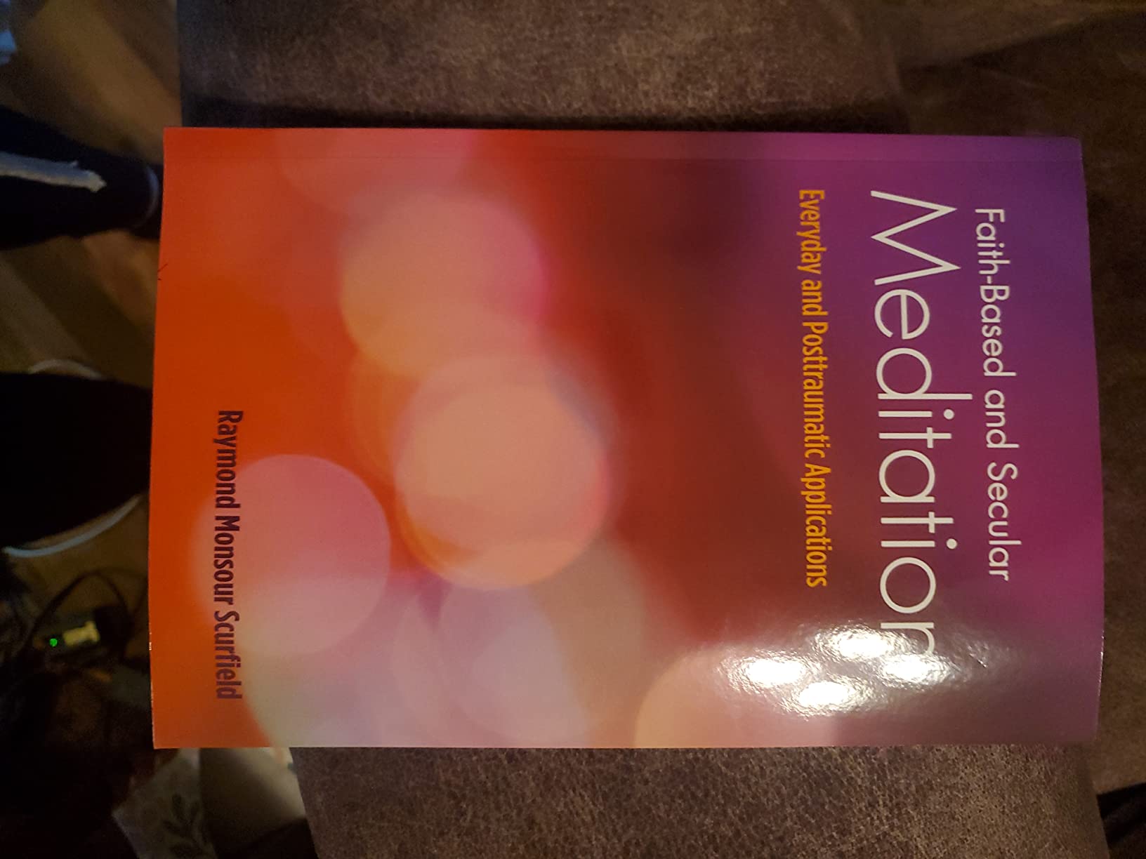 Faith-Based and Secular Meditation:Everyday and Post-traumatic ...