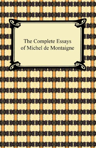 Amazon.com: The Complete Essays of Michel de Montaigne eBook ...