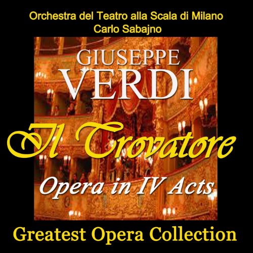 Spiele Verdi: Il trovatore von Orchestra del Teatro alla Scala di ...