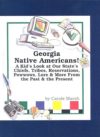 Georgia Native Americans: A Kid's Look at Our State's Chiefs, Tribes ...