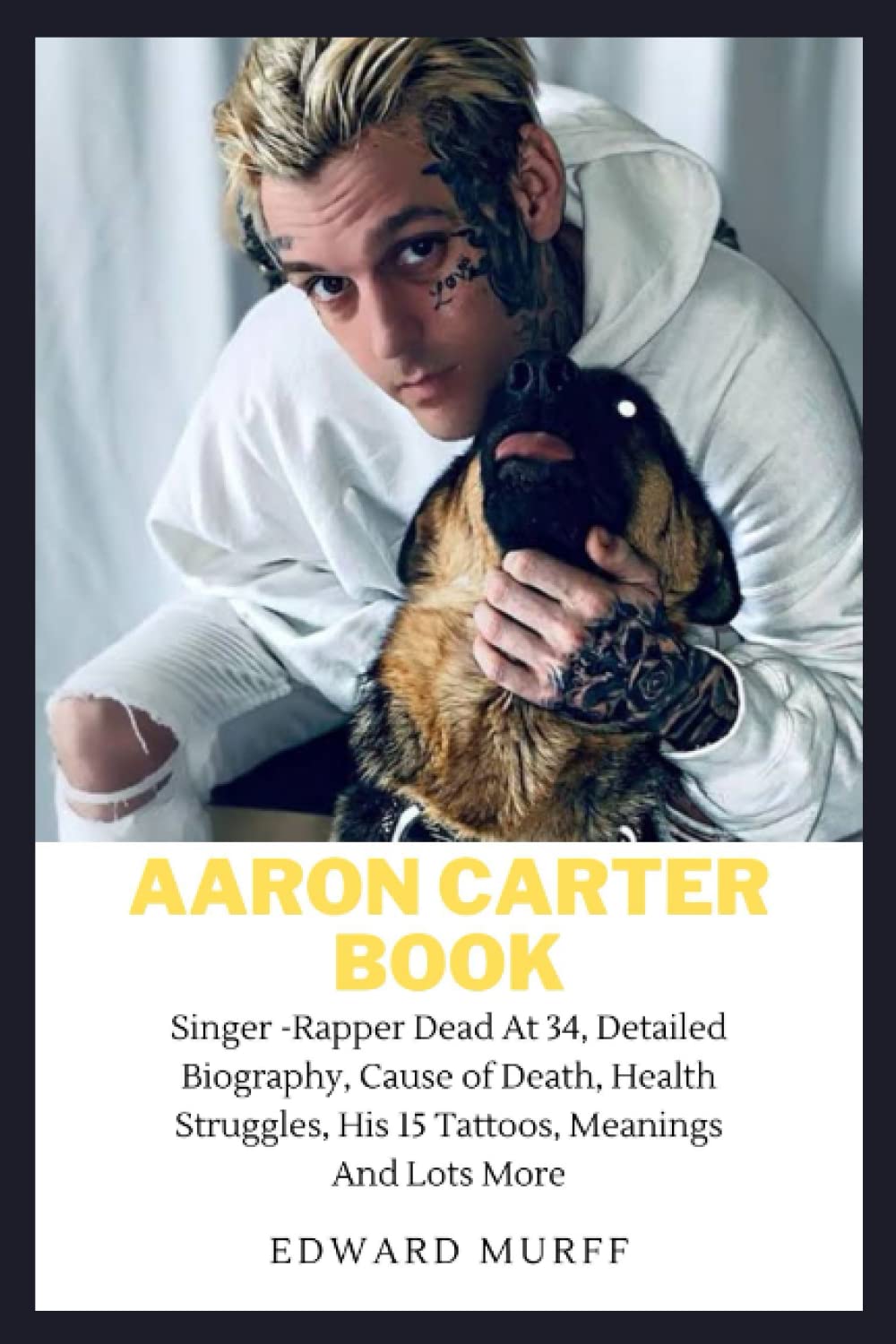 Buy AARON CARTER BOOK: Singer -Rapper Dead At 34, Detailed Biography ...