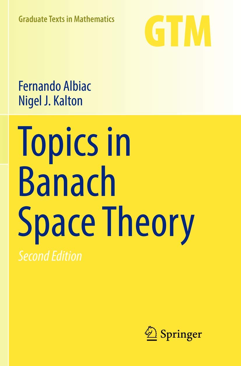 Topics in Banach Space Theory (Graduate Texts in Mathematics, 233 ...
