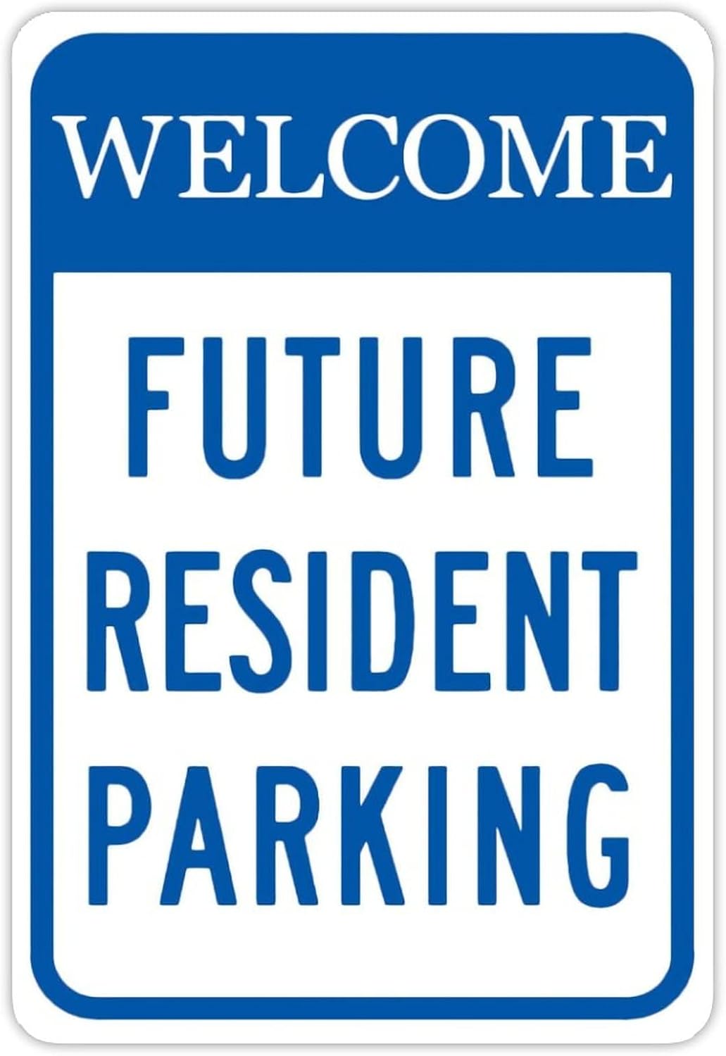 Amazon.com : NoneQeleve Aluminum Sign Welcome Future Resident Parking ...