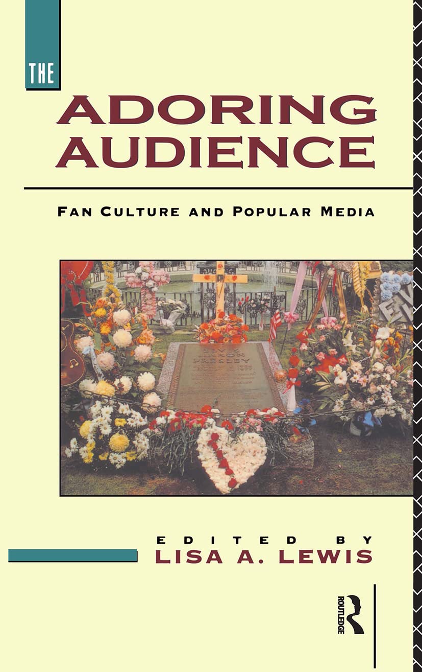 The Adoring Audience: Fan Culture and Popular Media: Amazon.co.uk ...
