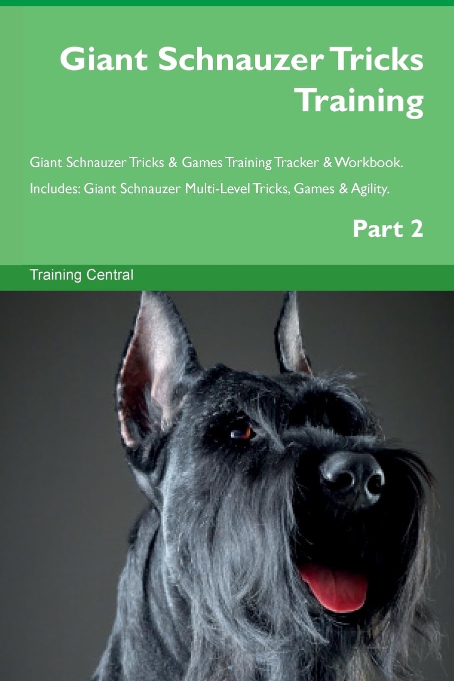 Giant Schnauzer Tricks Training Giant Schnauzer Tricks & Games Training ...