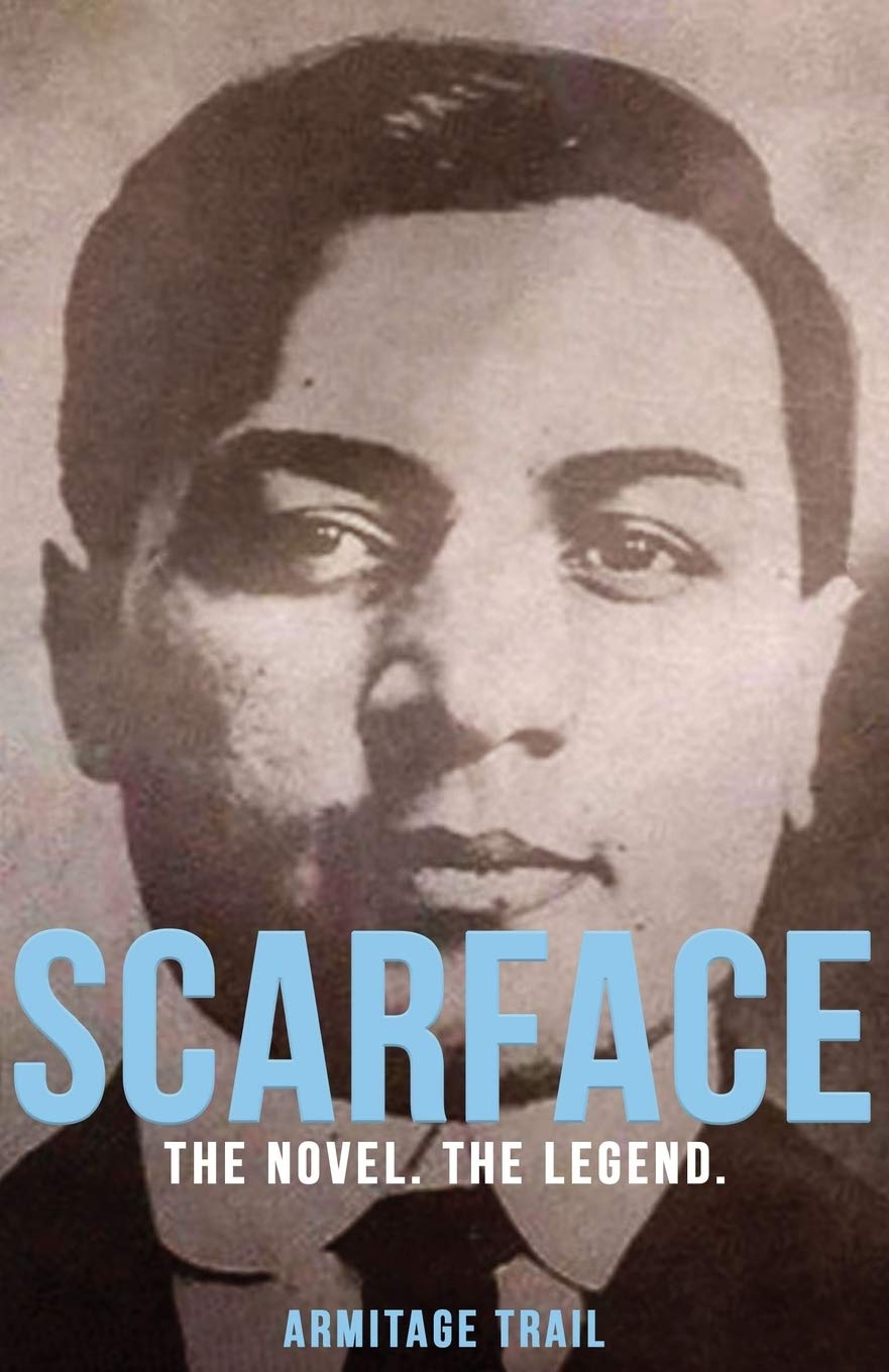 Amazon.com: Scarface: The Novel. The Legend.: 9781912574674: Trail ...