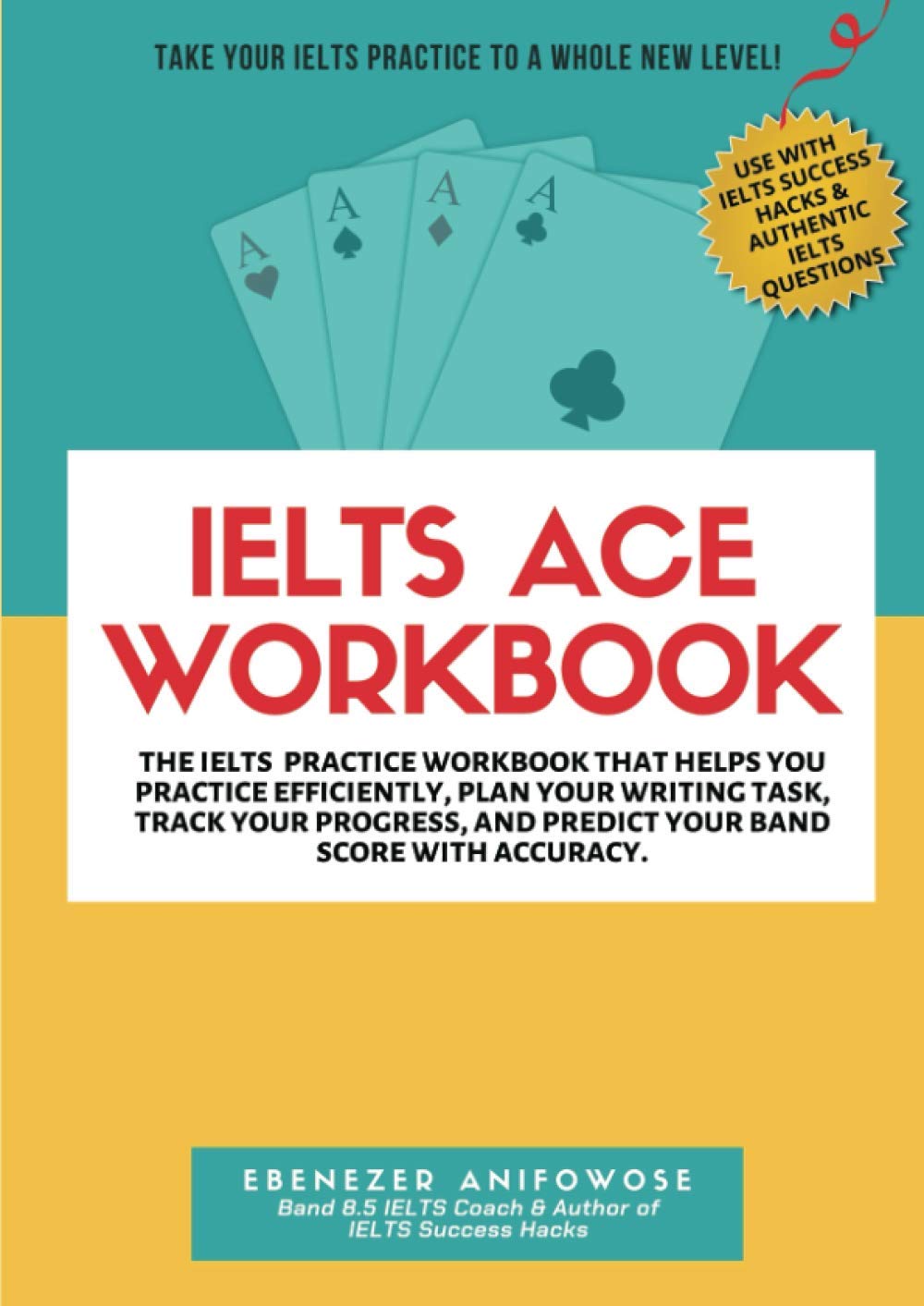 Buy IELTS Ace Workbook: the IELTS practice workbook that helps you practice efficiently, plan ...