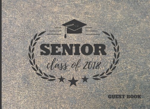 Amazon.com: Senior Class of 2018: Guest Book: 9781986279048: Journals ...