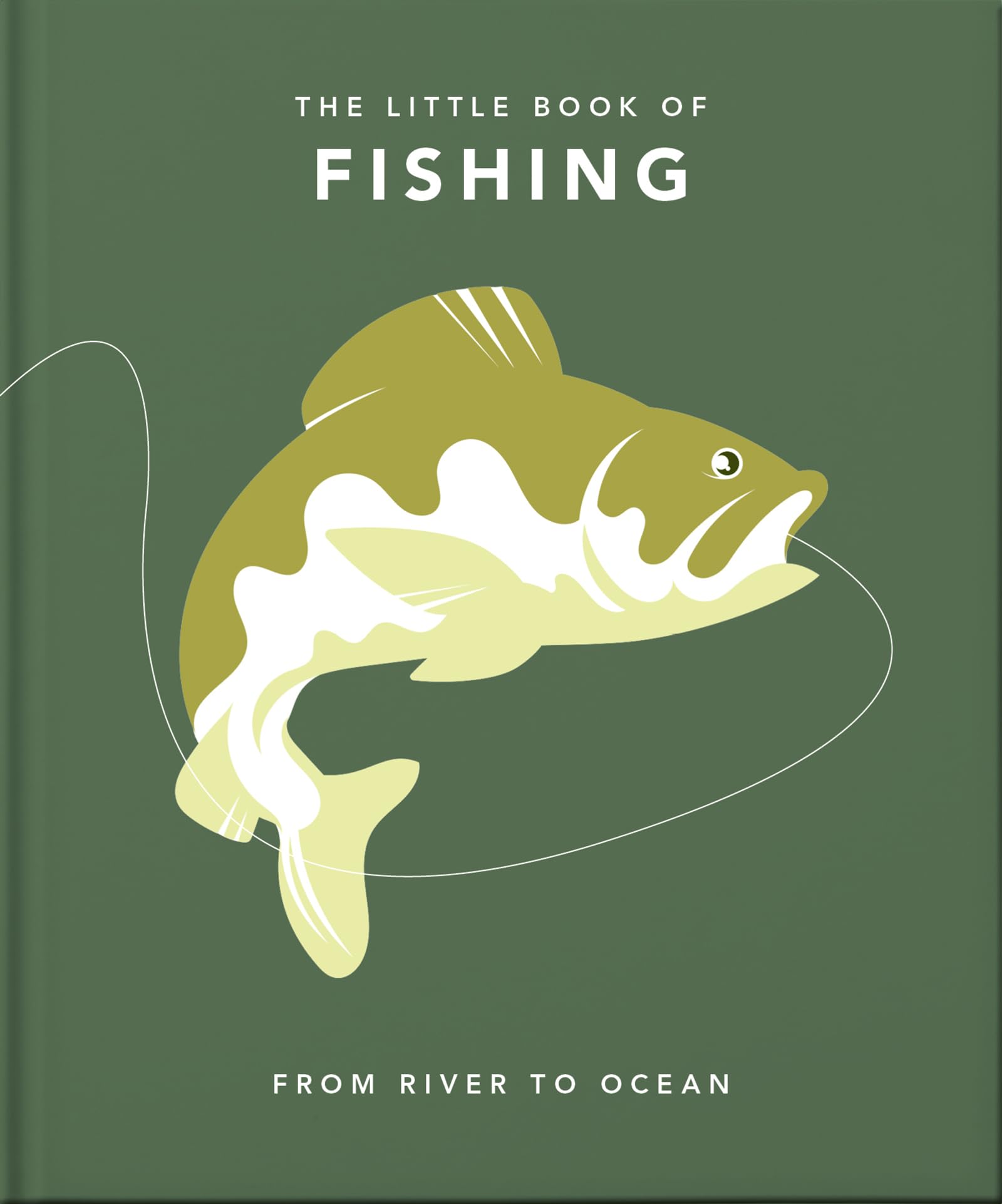 The Little Book of Fishing: From River to Ocean (Little Books of Nature ...