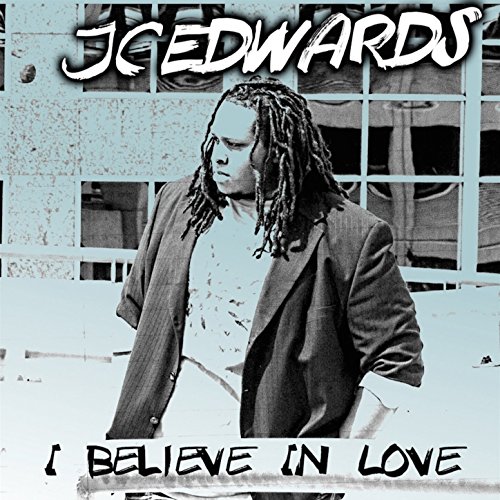 Amazon.co.jp: I Believe In Love : JC Edwards: デジタルミュージック