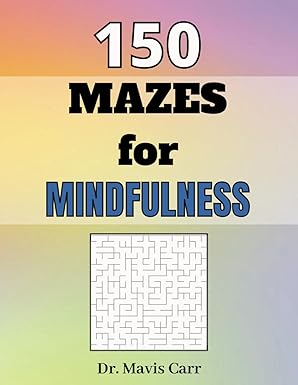 150 Mazes for Mindfulness - Maze Puzzle Book - 8.5 inches x 11 inches ...