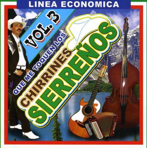 Chirrines De La Sierra - Chirrines De La Sierra 3 - Amazon.com Music