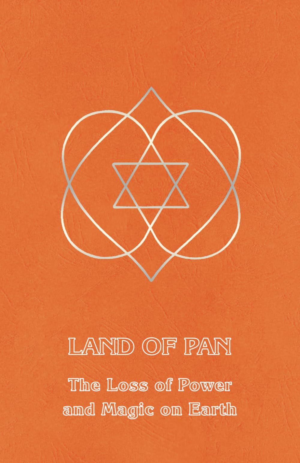 Amazon.com: Land of Pan: The Loss of Power and Magic on Earth ...
