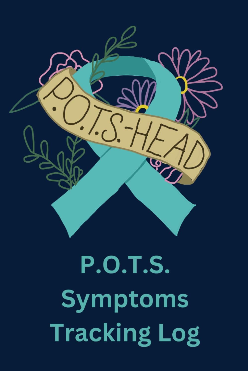 Postural Orthostatic Tachycardia Syndrome Symptom Tracking Log Book ...