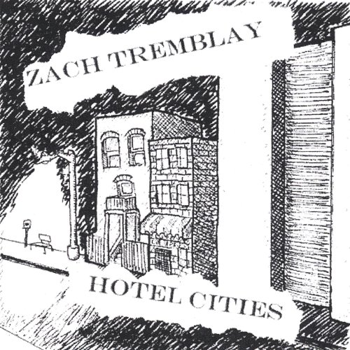Amazon MusicでZach TremblayのHotel Citiesを再生する