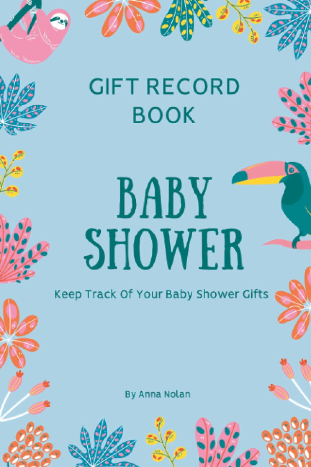 Baby Shower Gift Record Book: The Perfect Baby Shower Gift | Track Your ...