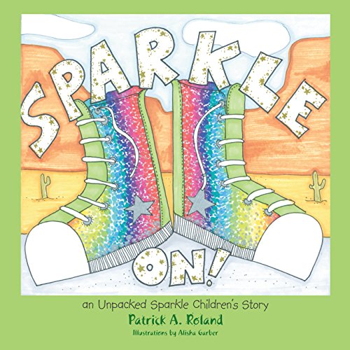Sparkle On!: An Unpacked Sparkle Children’s Story eBook : Roland ...