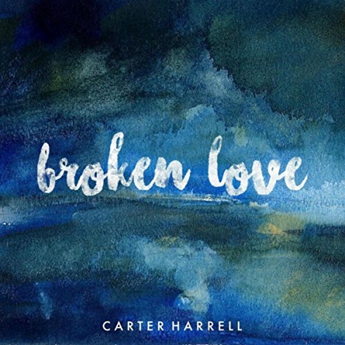 Play Broken Love by Carter, Harrell on Amazon Music