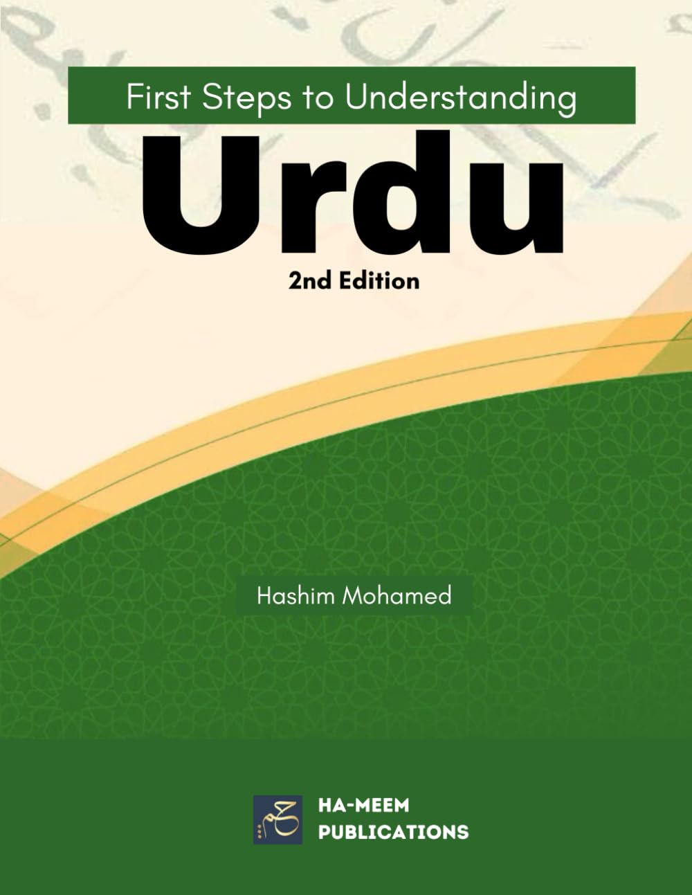 First Steps to Understanding Urdu: 2ND EDITION: Mohamed, Hashim ...