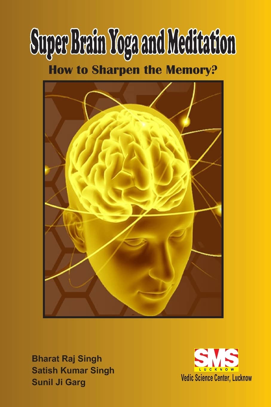SuperBrain Yoga and Meditation: How to Sharpen the Memory?: Singh ...