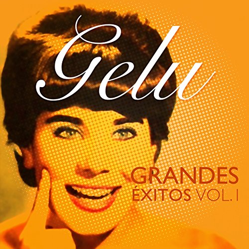 Gelu - Grandes Éxitos Vol. 1 : Gelu: Amazon.fr: Téléchargement de Musique