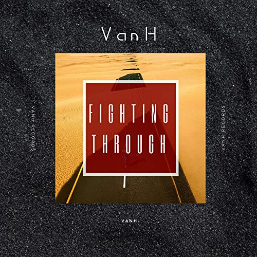 Play Fighting Through by VanH on Amazon Music
