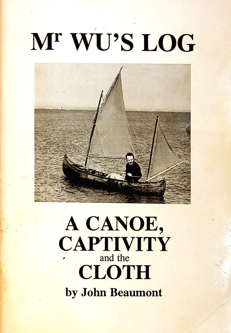 Amazon.co.jp: Mr Wu's Log: A Canoe, Captivity ad the Cloth : 本