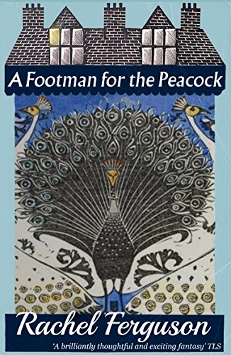 A Footman for the Peacock - Kindle edition by Ferguson, Rachel ...