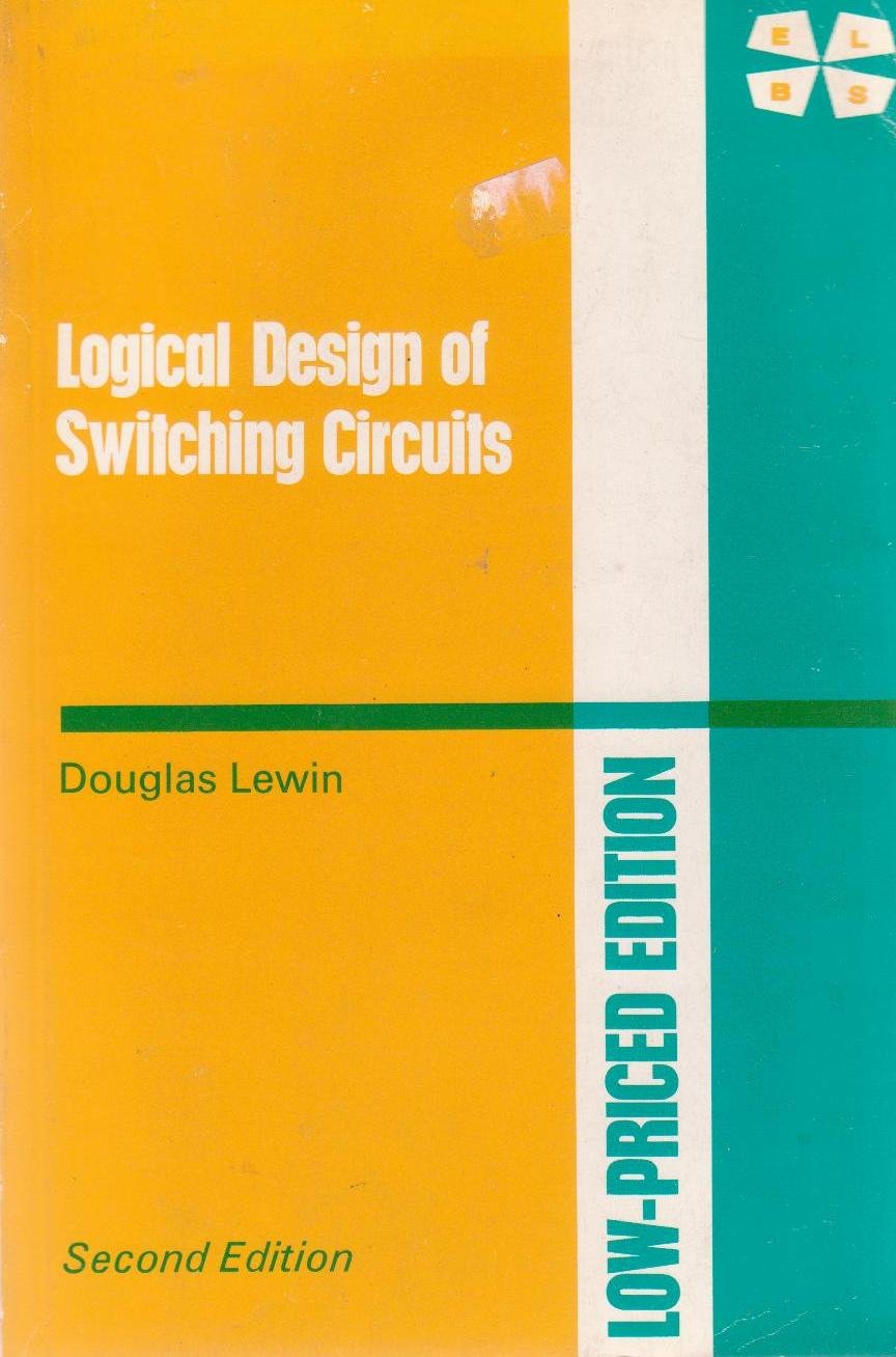 Logical Design Of Switching Circuits: 9780442307486: Books - Amazon.ca
