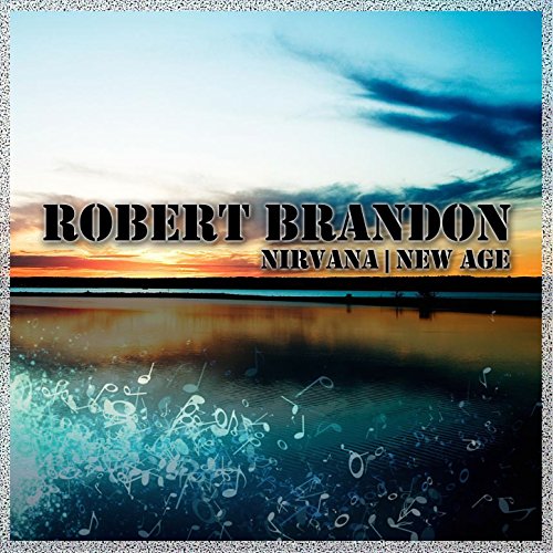 Écouter Nirvana New Age par Robert Brandon sur Amazon Music Unlimited