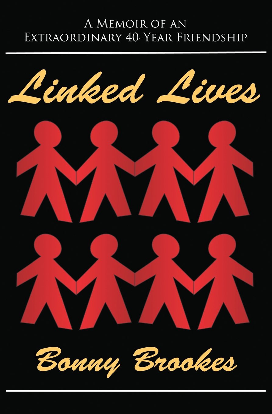 Linked Lives: A Memoir of an Extraordinary 40-Year Friendship: Brookes ...