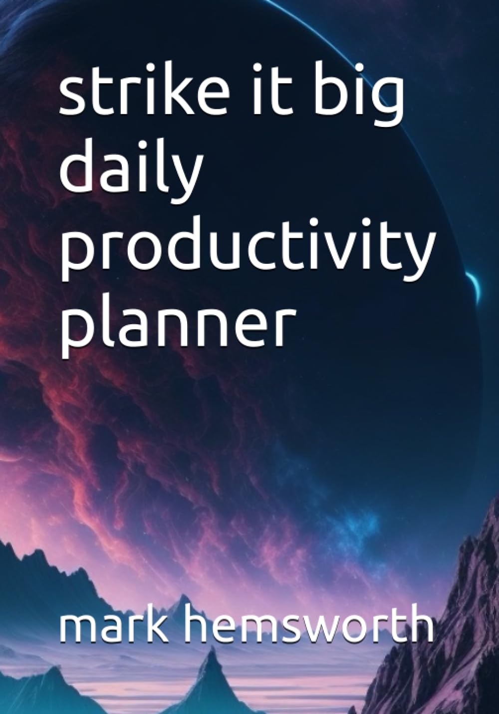 Amazon.com: strike it big daily productivity planner: hemsworth, dr ...