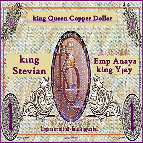 Play King Queen Copper Dollar by King Stevian, Empanaya & King Yjay on ...