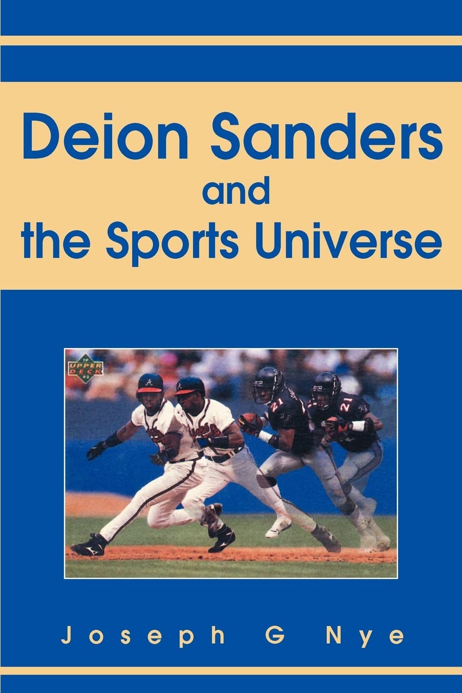 Deion Sanders and the Sports Universe: Nye, Joseph: 9780595315642 ...
