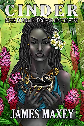 Cinder: Book Four of the Dragon Apocalypse eBook : Maxey, James: Amazon ...