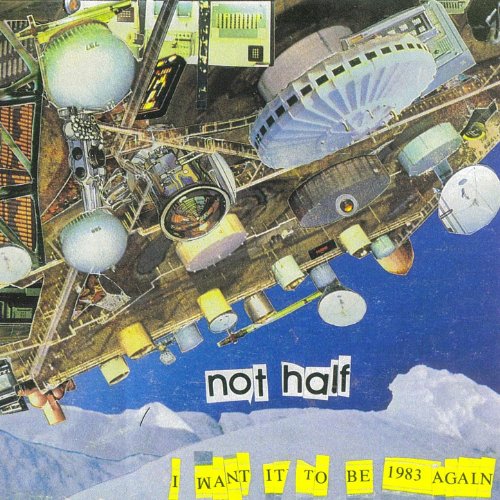 Amazon MusicでNot HalfのI Want It To Be 1983 Againを再生する