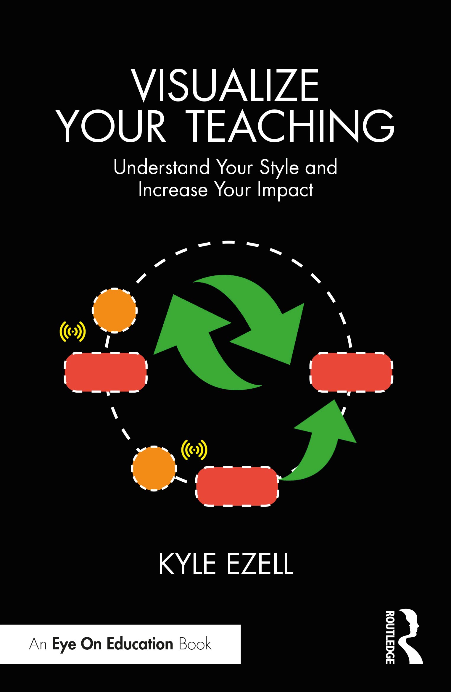 Visualize Your Teaching: Ezell, Kyle: 9781032416885: Amazon.com: Books
