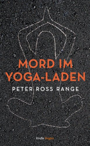 Mord im Yoga-Laden (Kindle Single) eBook : Range, Peter Ross, Julia ...