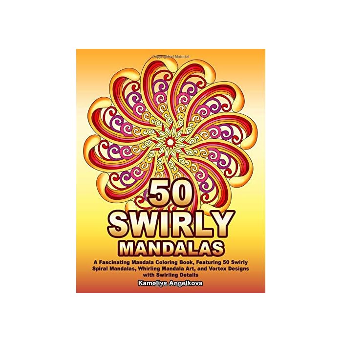 Buy 50 SWIRLY MANDALAS: A Fascinating Mandala Coloring Book, Featuring ...