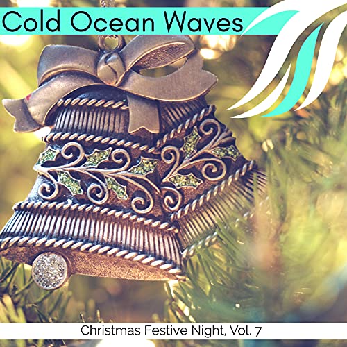 Cold Ocean Waves - Christmas Festive Night, Vol. 7 by VARIOUS ARTISTS ...