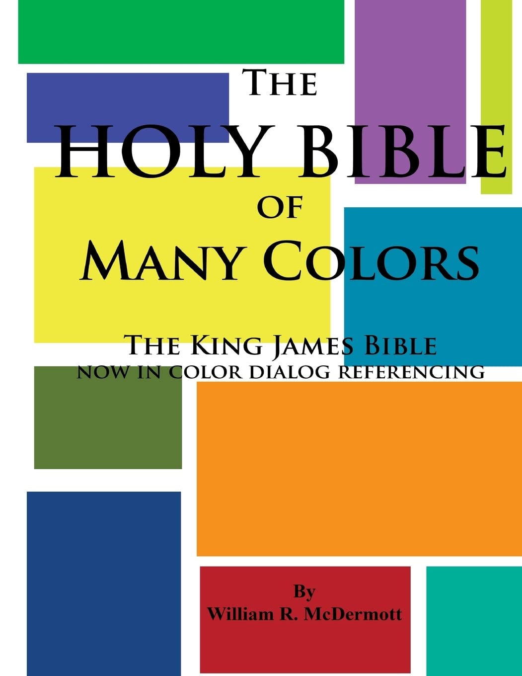 The Holy Bible of Many Colors: King James Bible now in color dialog ...