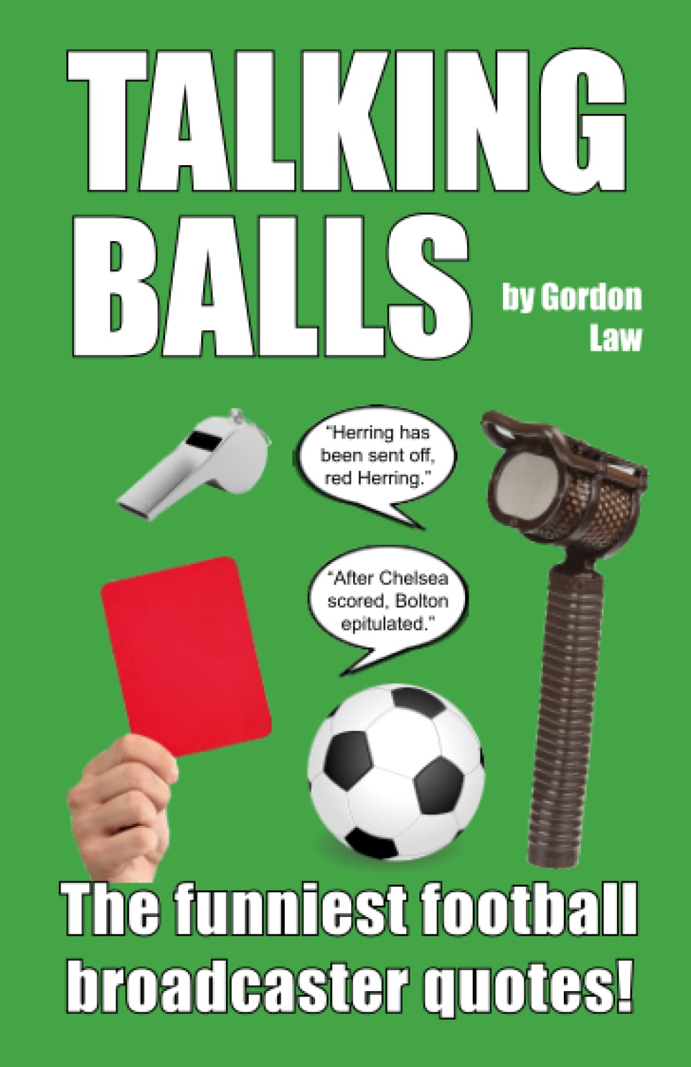 Amazon | Talking Balls: The funniest football broadcaster quotes! | Law ...