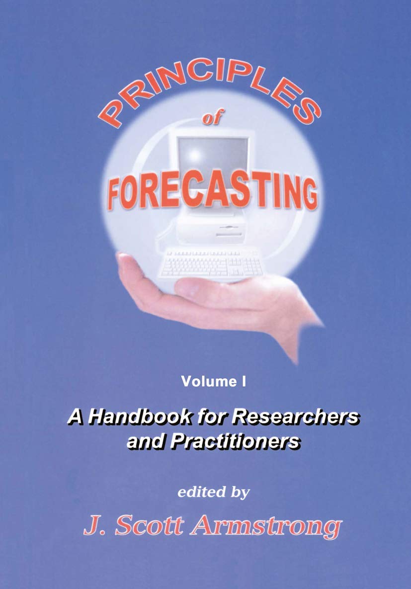 Buy Principles Of Forecasting A Handbook For Researchers And Practitioners 30 International