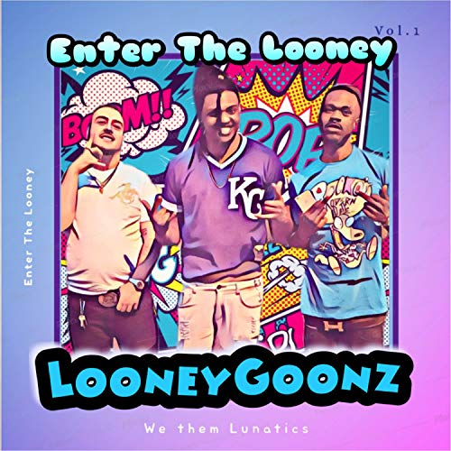 Amazon.com: Enter the Looney, Vol. 1 : LooneyGoonz: Digital Music