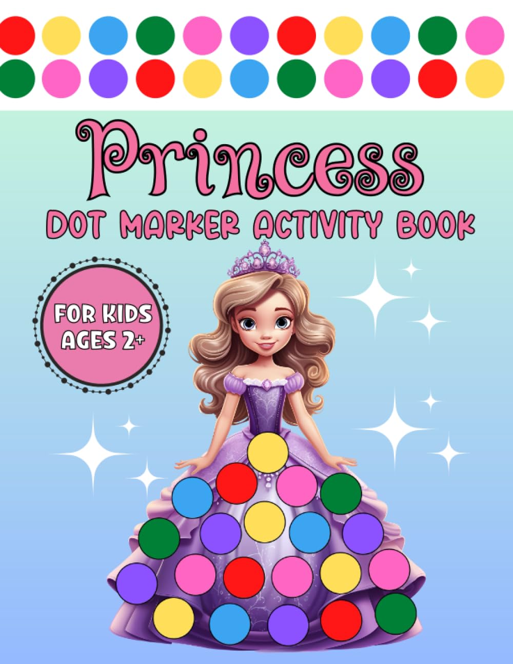 Dot Markers Activity Book • Princess Coloring for Toddlers and ...